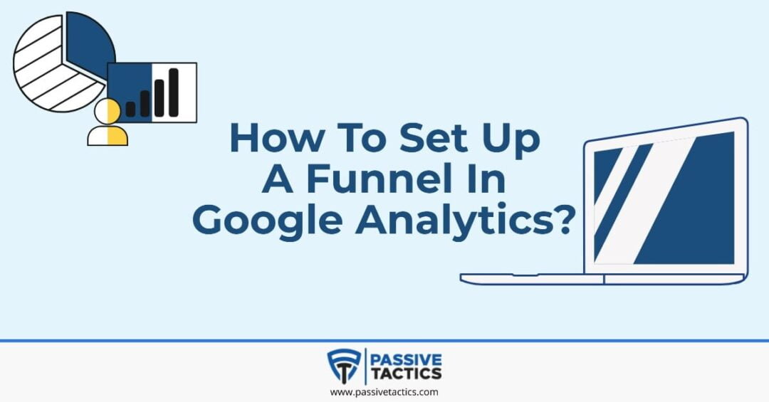 Funnel Google Analytics: Master Your Website Data Funnel