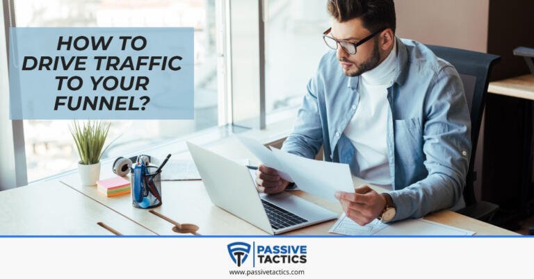 The Top 7 Ways To Drive Traffic To Your Funnels!