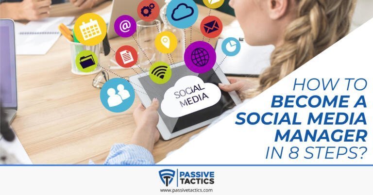 How To Become A Social Media Manager In 8 Steps? - Passive Tactics