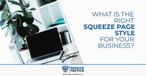 What Is A Squeeze Page? A Beginner's Guide In 2022! - Passive Tactics