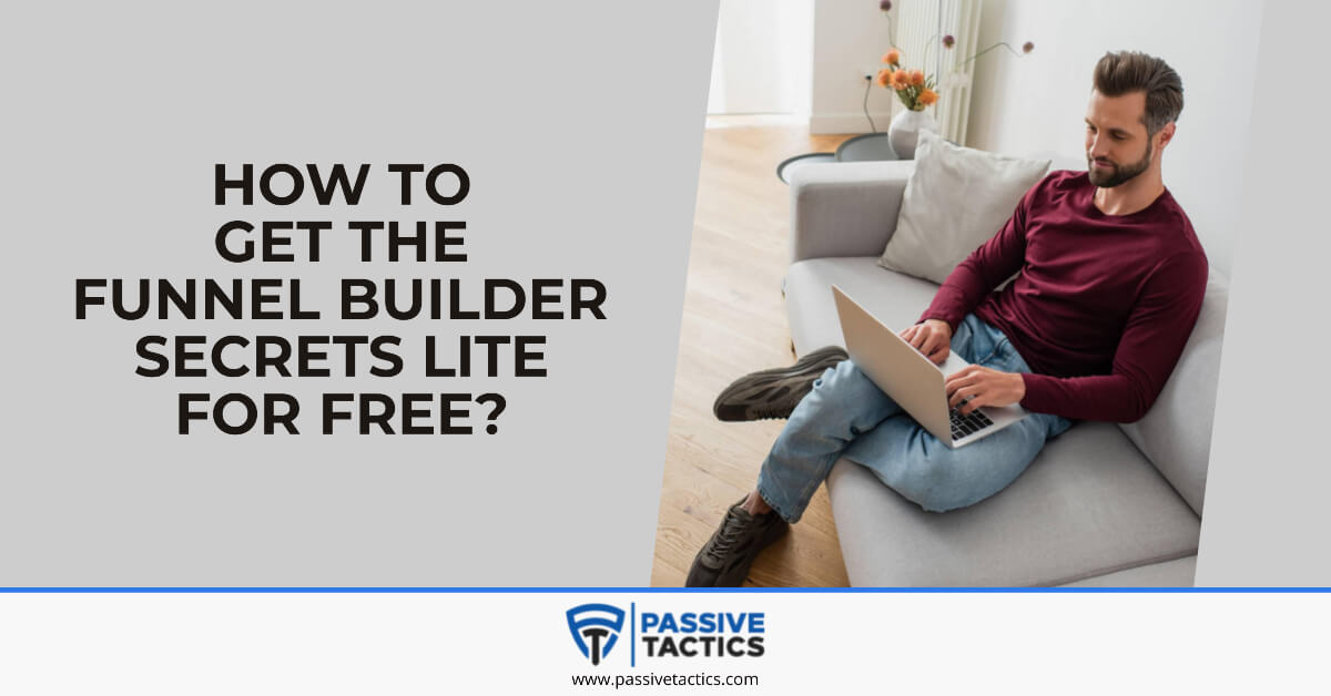 Funnel Builder Secrets Lite: How To Get It For Free?