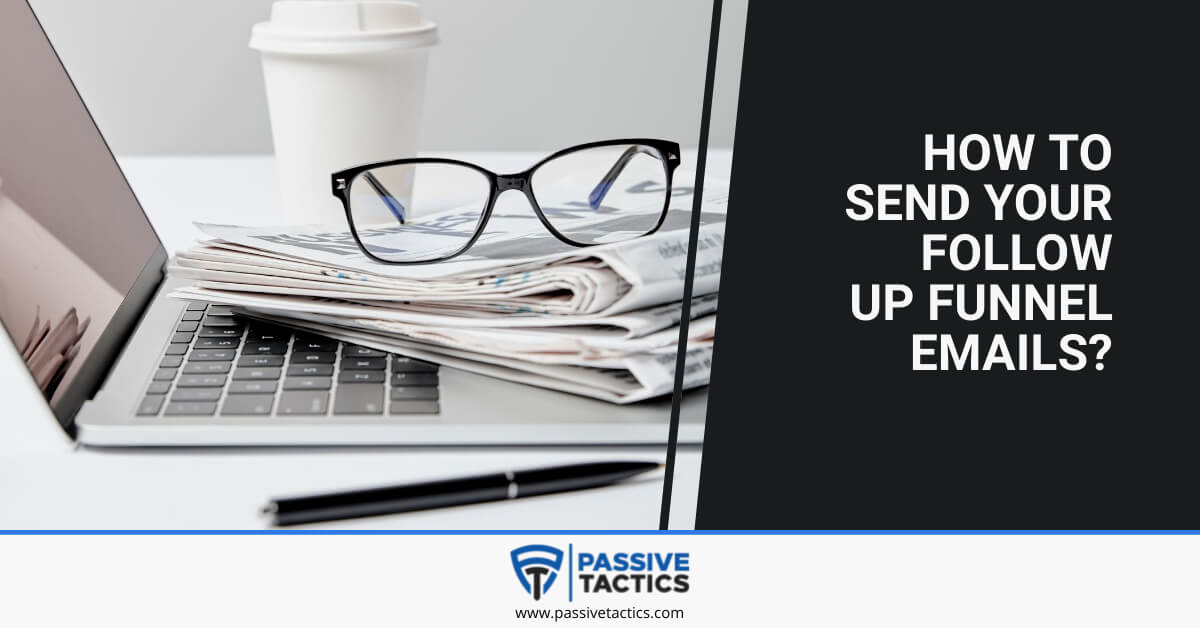 Follow Up Funnel: How Often Should You Send Emails?