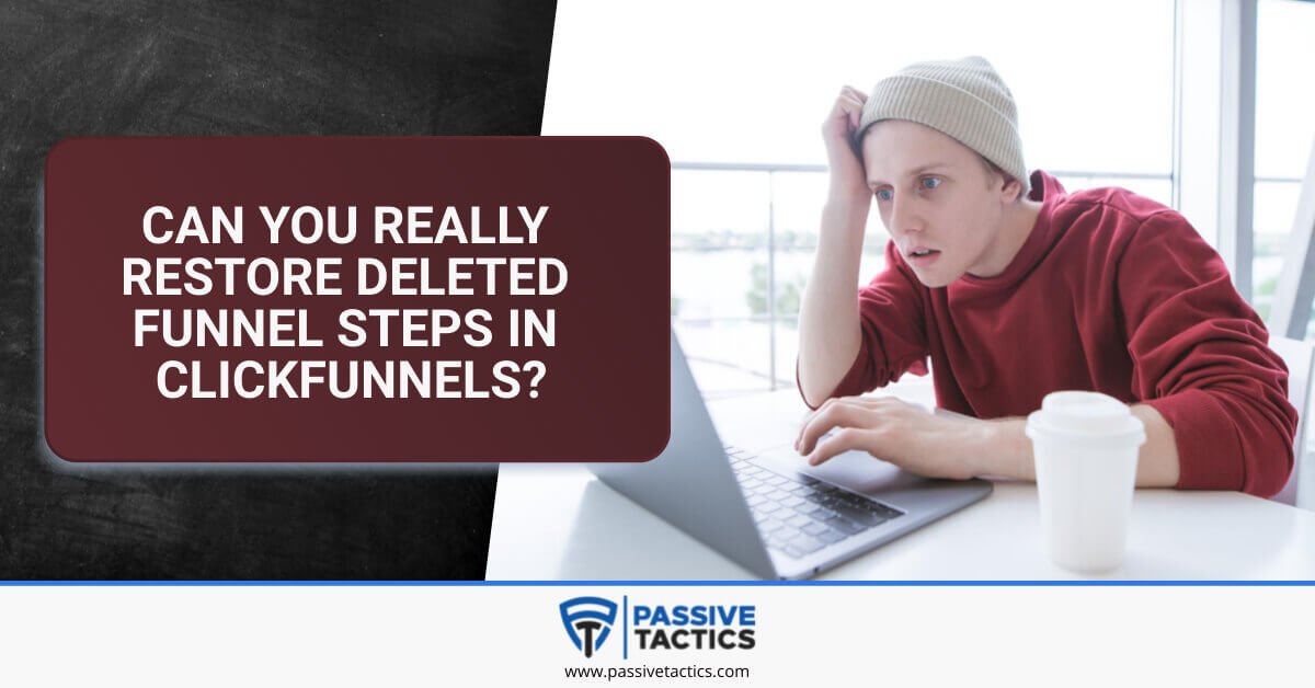 How To Restore Funnel Steps In ClickFunnels?