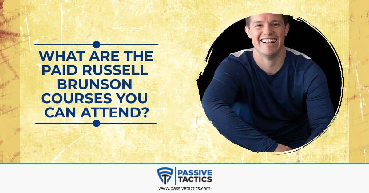 Russell Brunson Courses: 5 Compelling Reasons to Enroll
