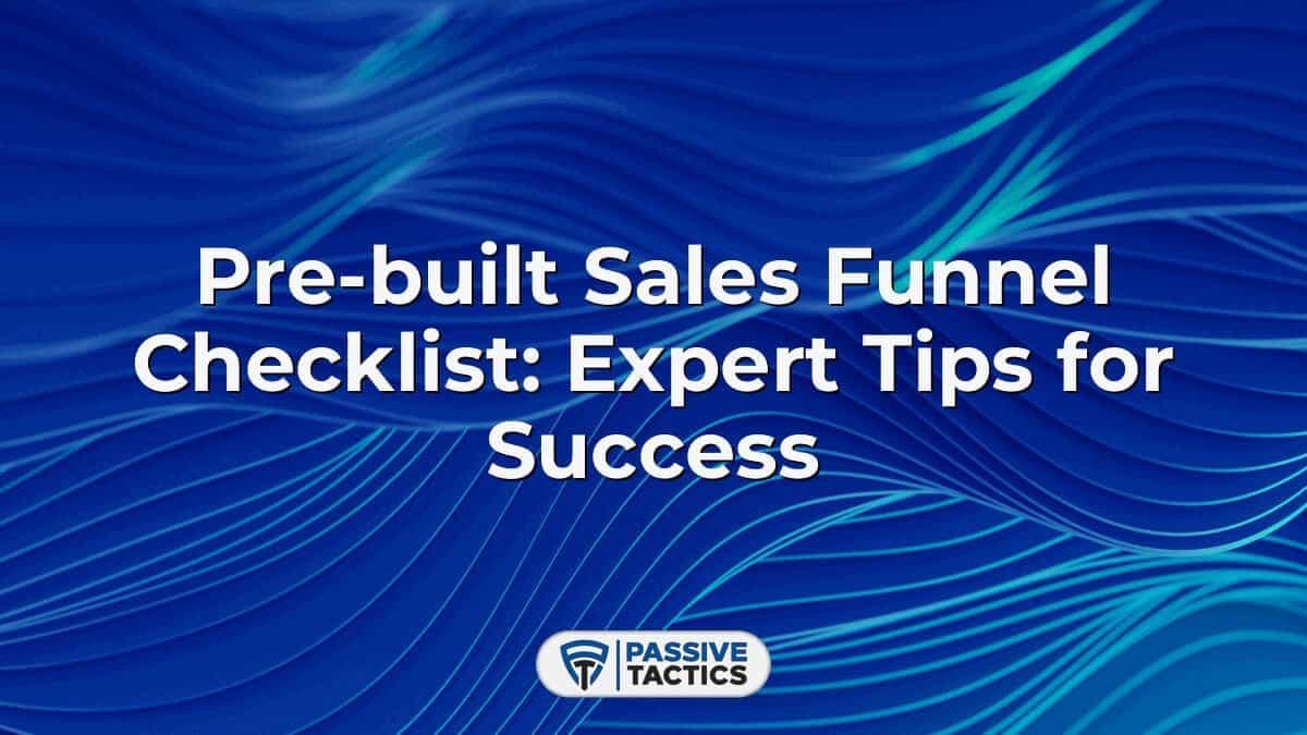 Pre-built Sales Funnel Checklist: Expert Tips for Success