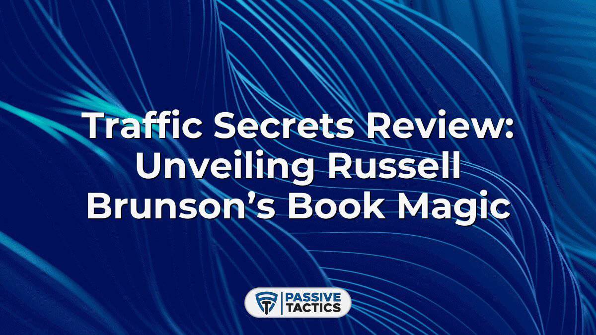 Traffic Secrets Review: Unveiling Russell Brunson's Book Magic